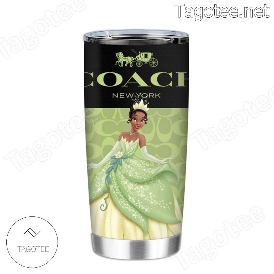 Tiana Coach New York Princess Tumbler - Tagotee