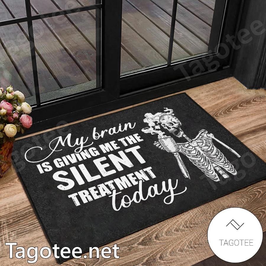 Skeleton My Brain Is Giving Me The Silent Treatment Today Doormat - Tagotee