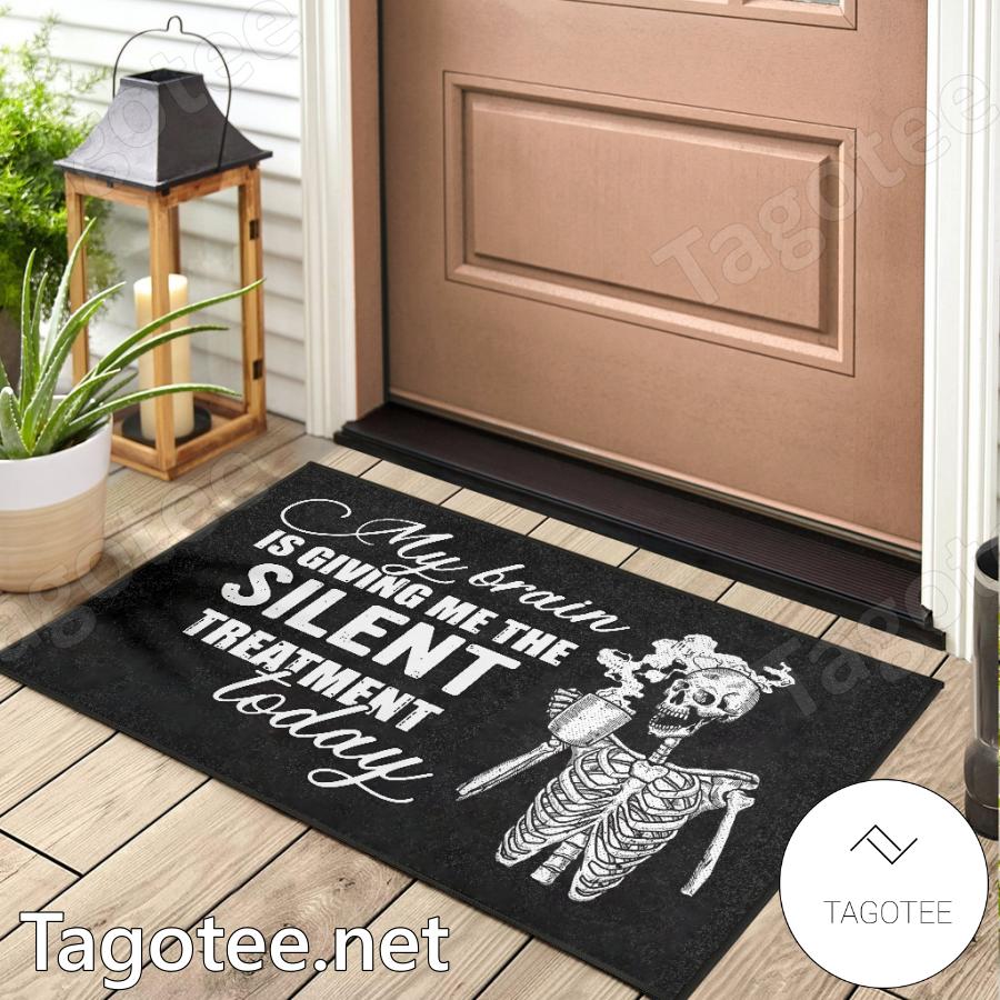 Skeleton My Brain Is Giving Me The Silent Treatment Today Doormat - Tagotee
