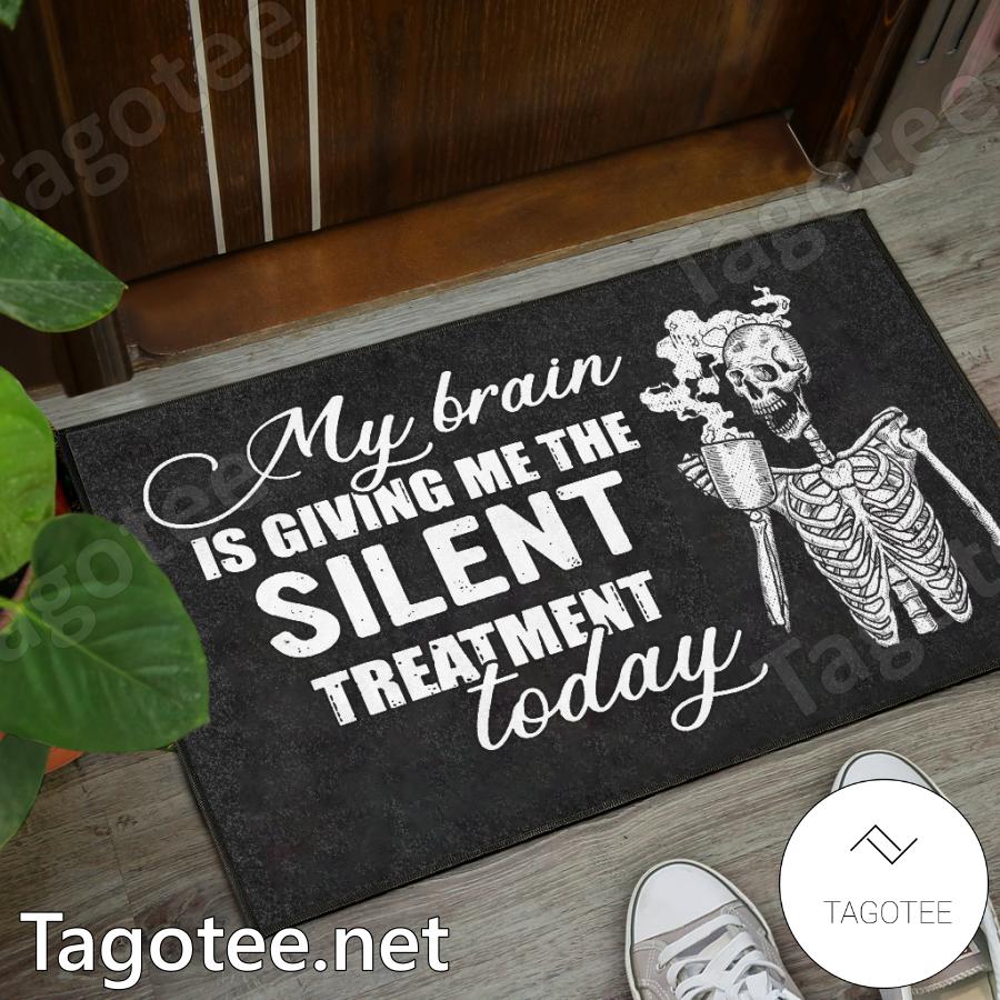 Skeleton My Brain Is Giving Me The Silent Treatment Today Doormat - Tagotee